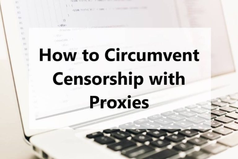 Navigate Freely: Proxies As A Tool Against Internet Censorship