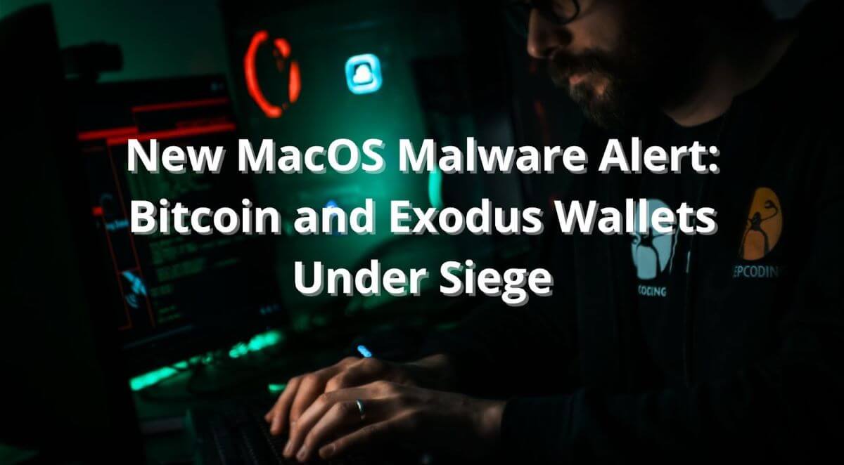MacOS Malware Targets Bitcoin & Exodus Wallets
